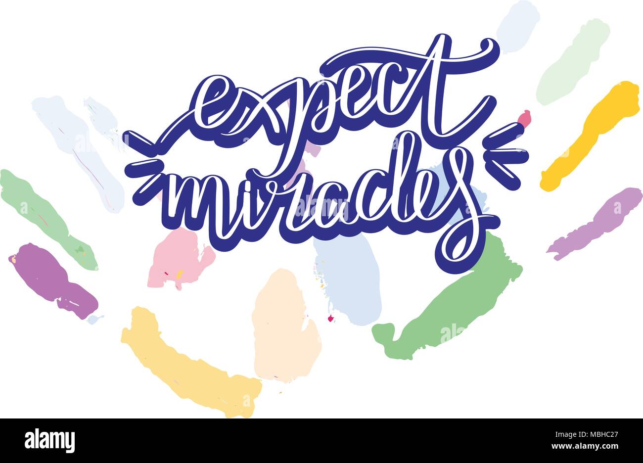Expect miracles. Hand drawn motivation quote. Creative vector ...