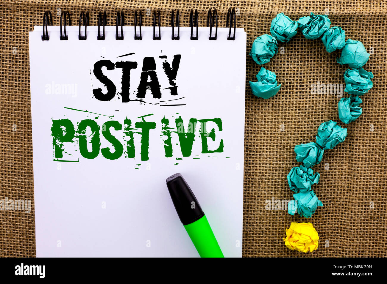Writing note showing Stay Positive. Business photo showcasing Be ...