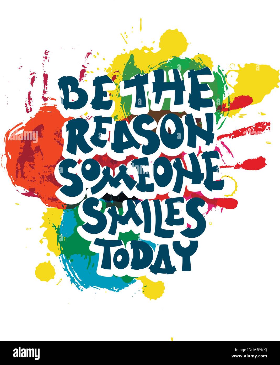 Be the reason someone smiles today. Hand drawn motivation quote ...