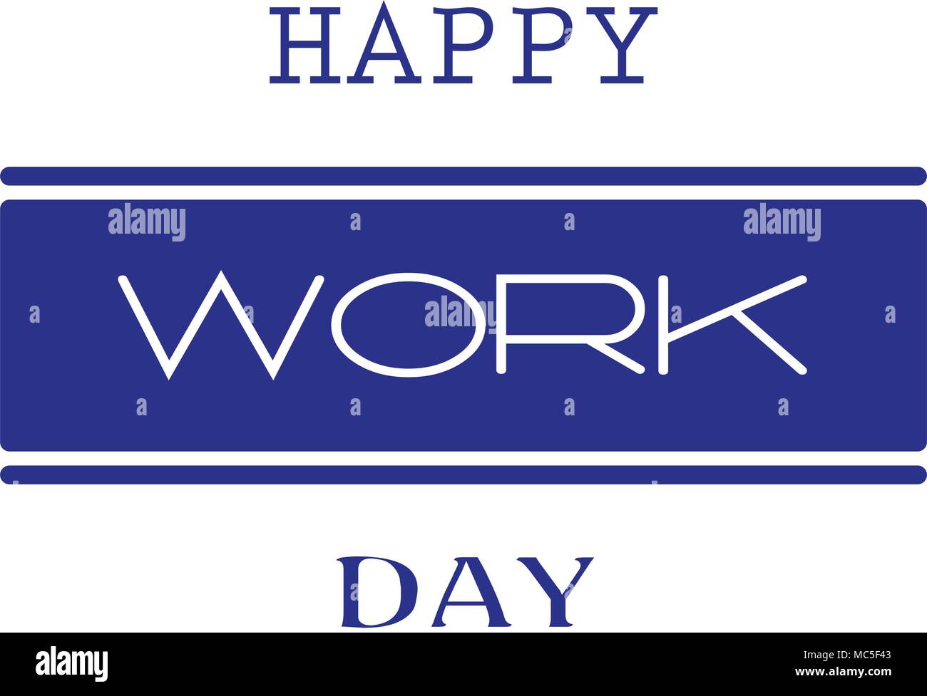 Happy Work Day Stock Vector Image & Art - Alamy