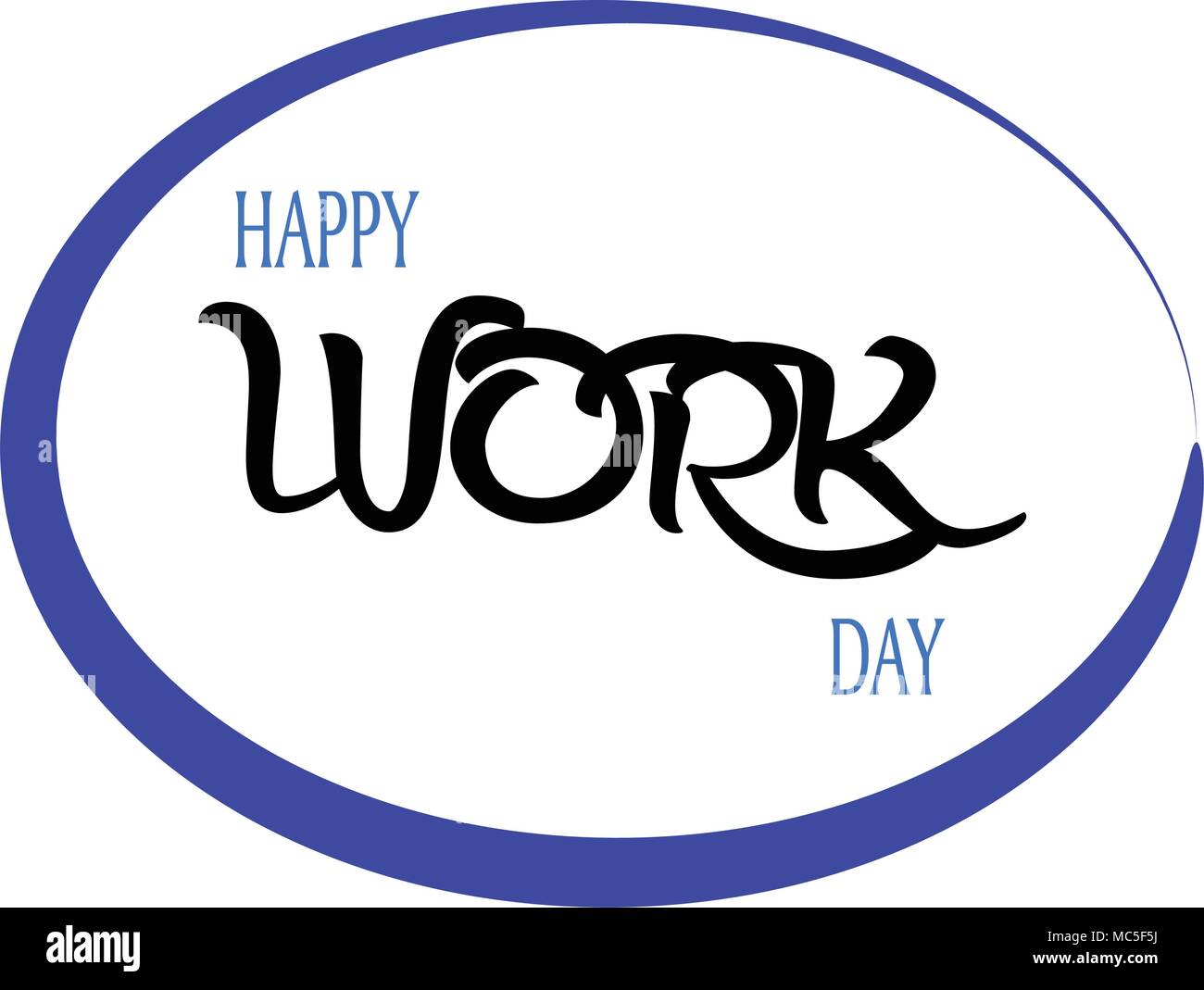 Happy Work Day Stock Vector Image & Art - Alamy