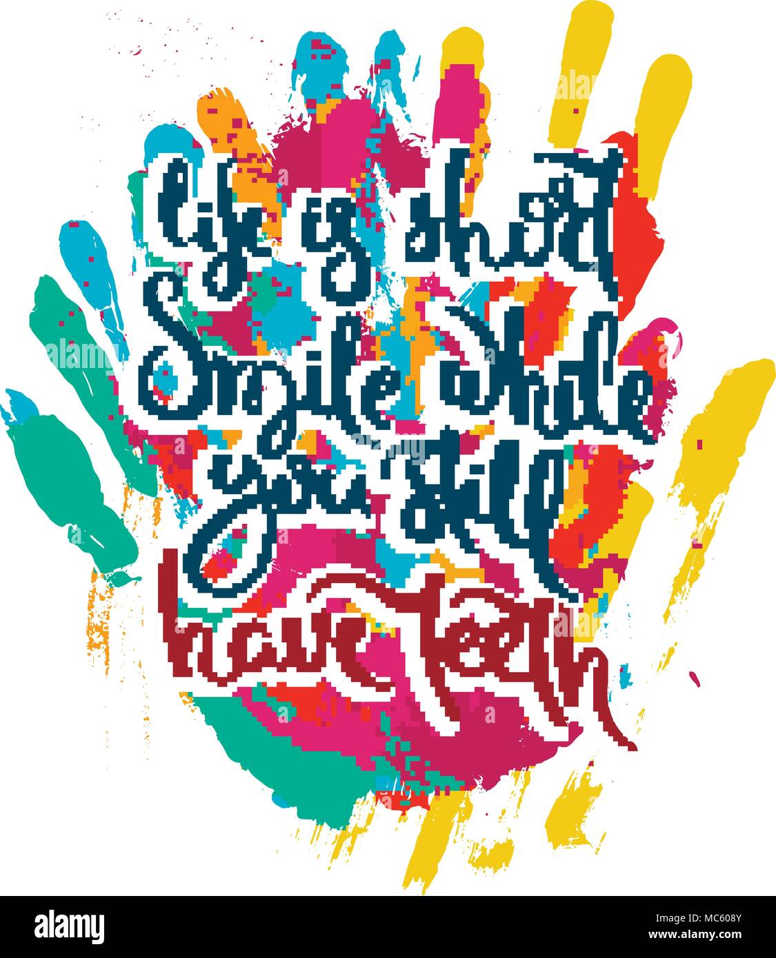 Life is short. Smile while you still have teeth. Hand drawn motivation ...