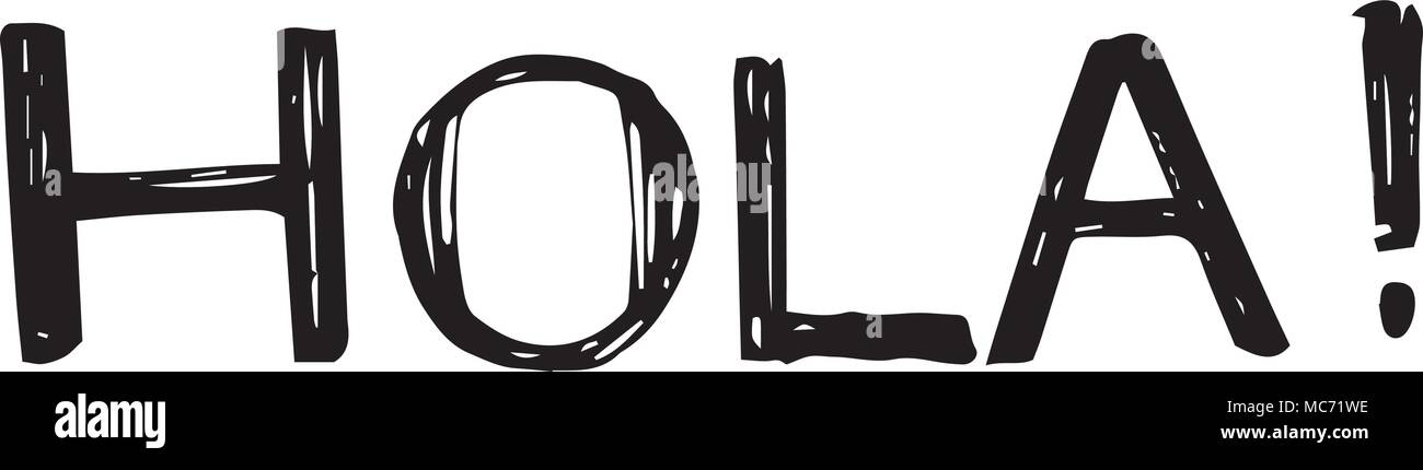 Lettering phrase - Hola. Hand drawn vector illustration. Lettering for ...