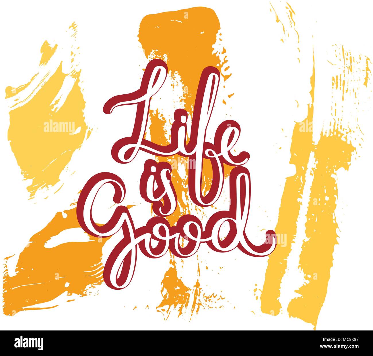 Life is good. Hand drawn motivation quote. Creative vector typography ...