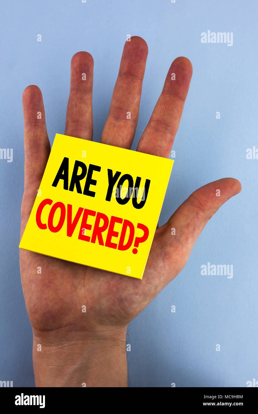 Conceptual hand writing showing Are You Covered Question. Business ...