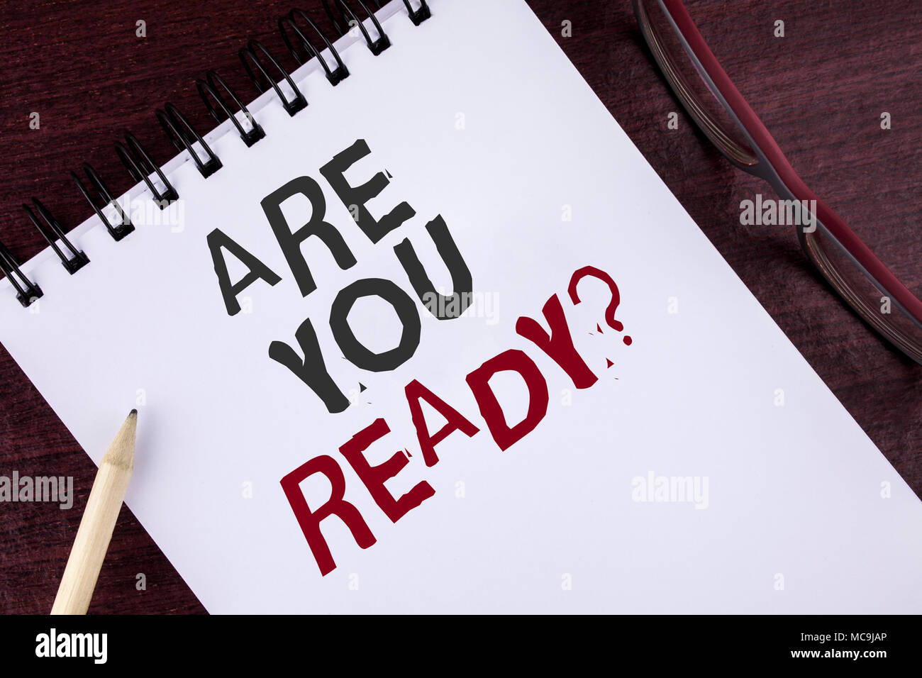 Text sign showing Are You Ready Question. Conceptual photo Prepare well ...
