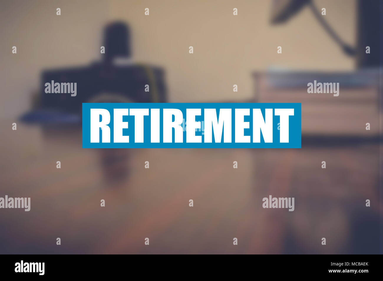 retirement word with blurring business background Stock Photo - Alamy
