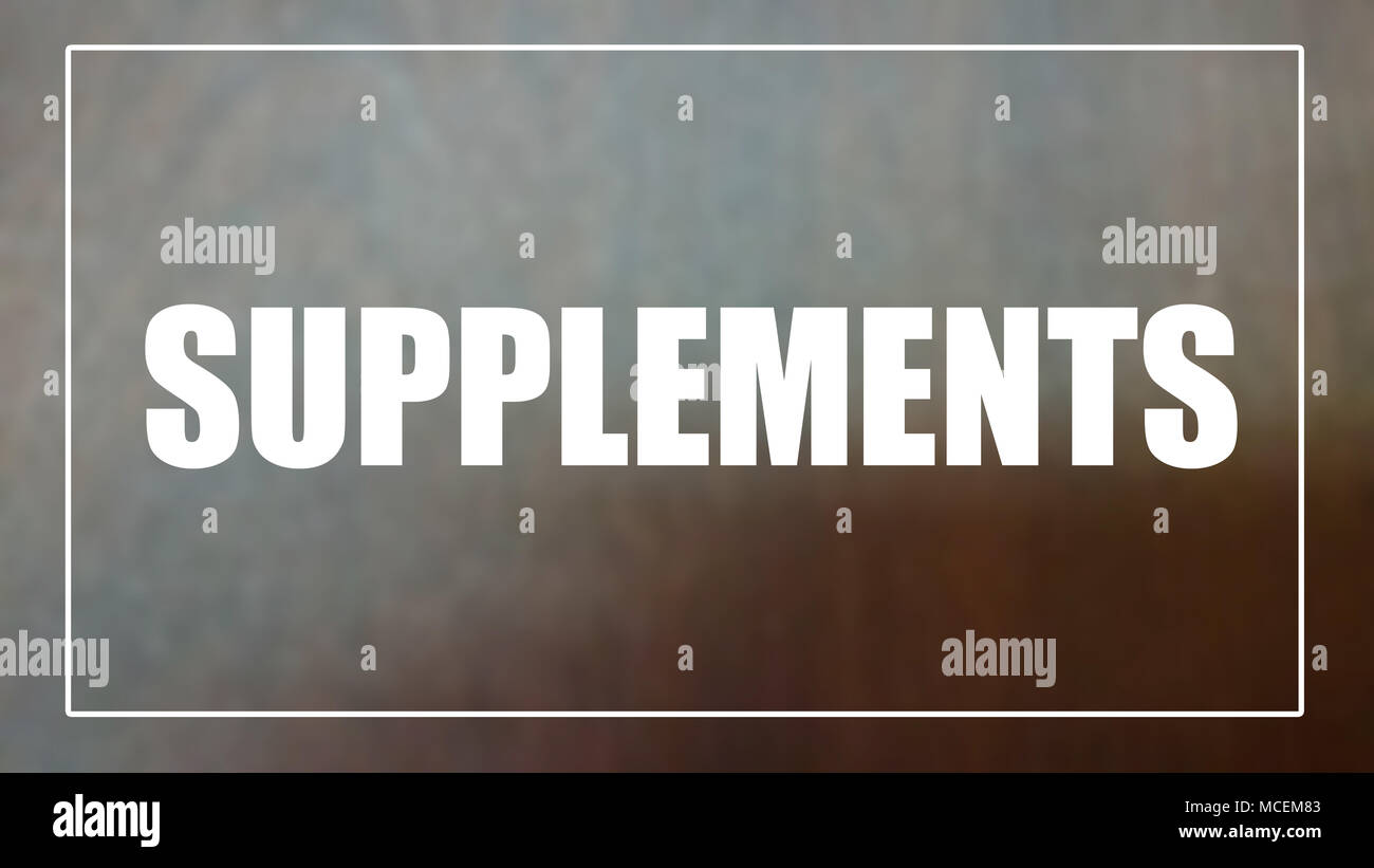 Supplements word with blurring business background Stock Photo - Alamy