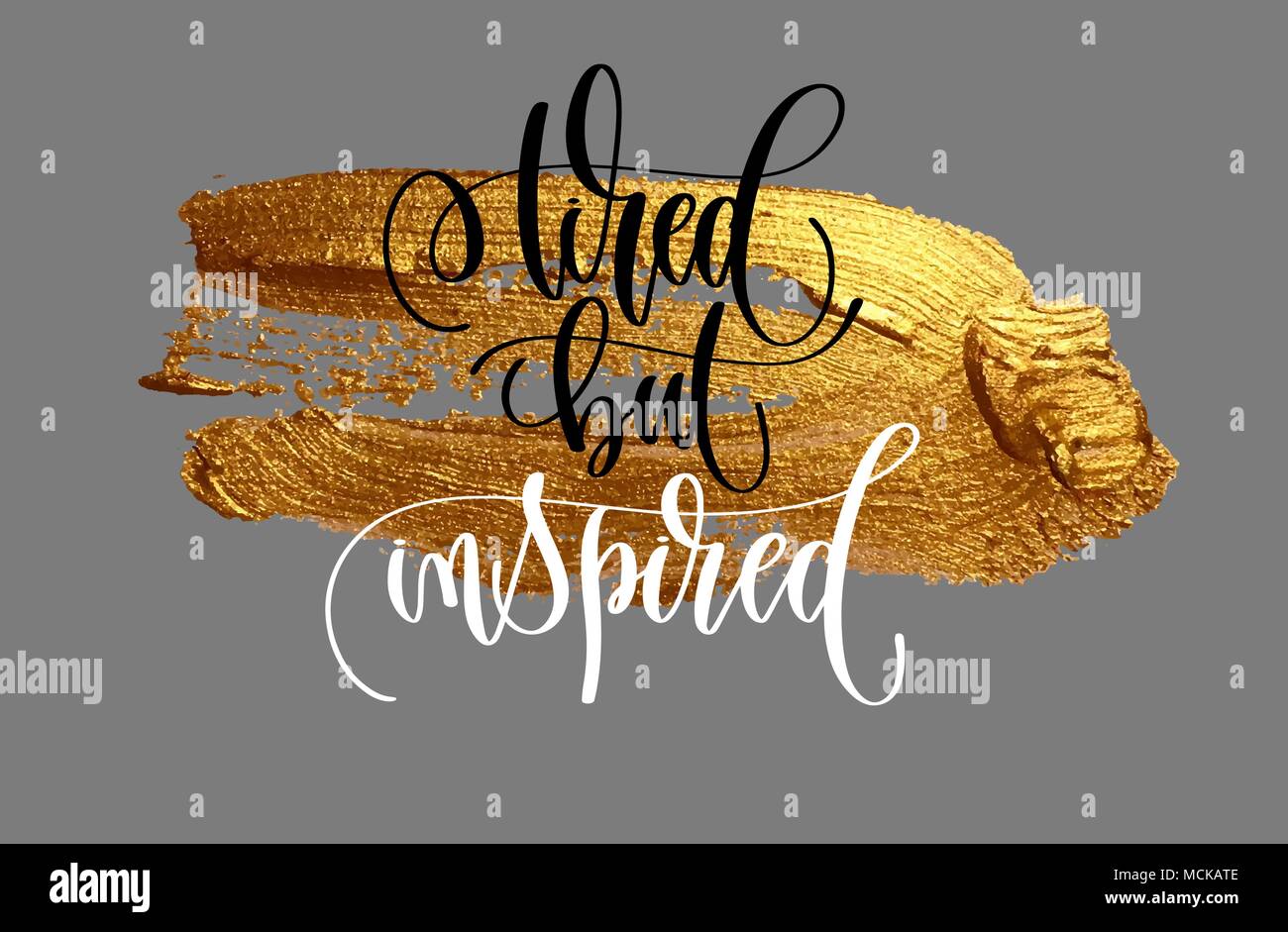 tired but inspired positive quote poster on golden brush stroke ...