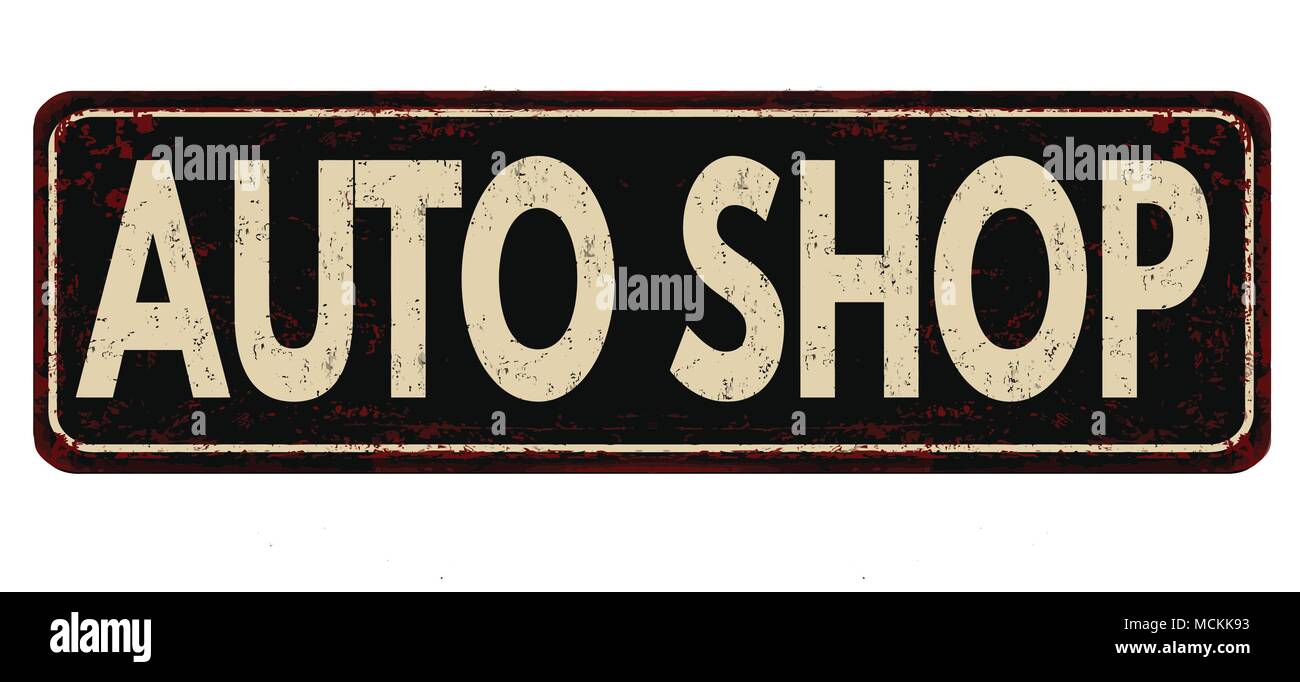 Auto shop vintage rusty metal sign on a white background, vector ...