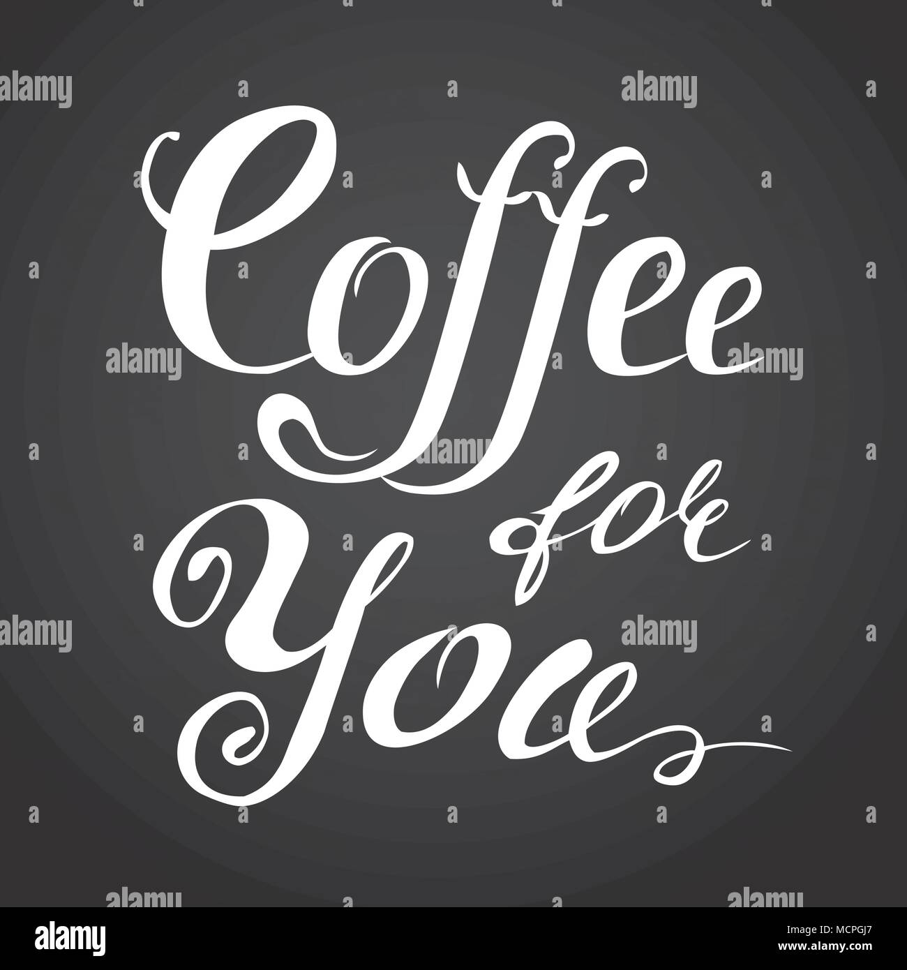 Coffee for you lettering. Hand drawn. Chalkboard design. Stock vector ...