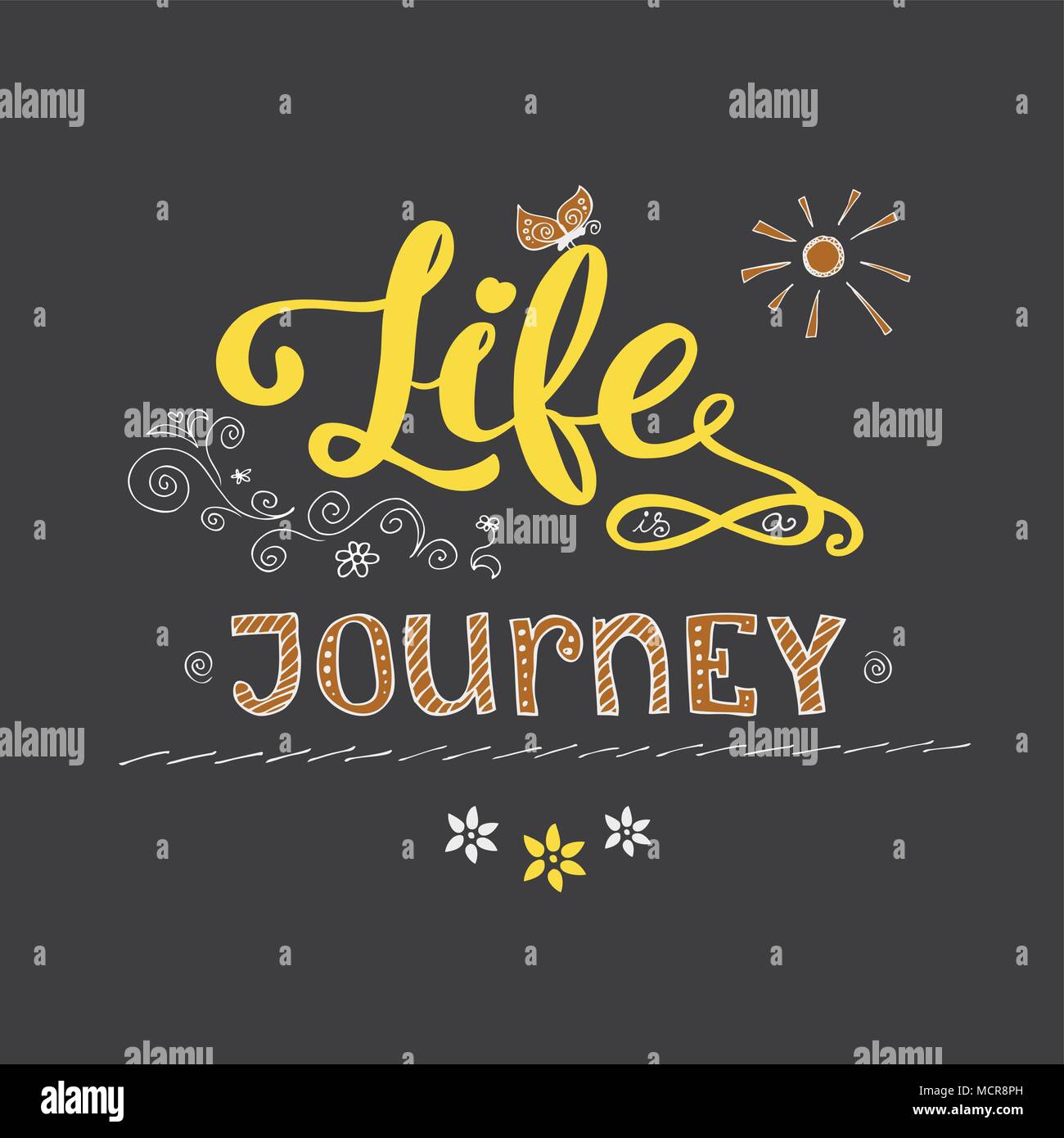 Motivation card with calligraphy and text Life is a journey.Hand drawn ...