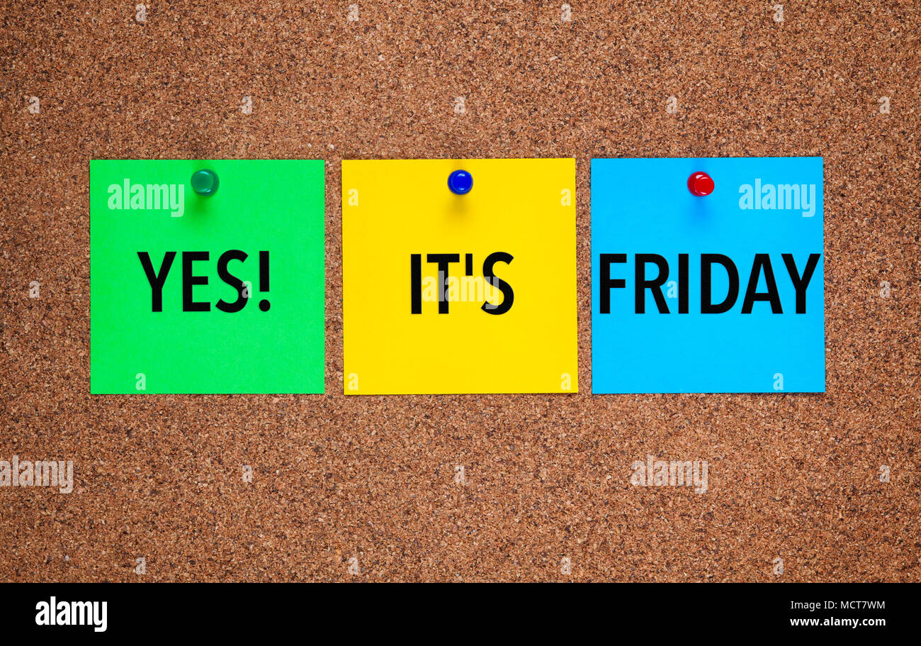 Three blanks post-it notes on corkboard with words Yes! Its Friday ...