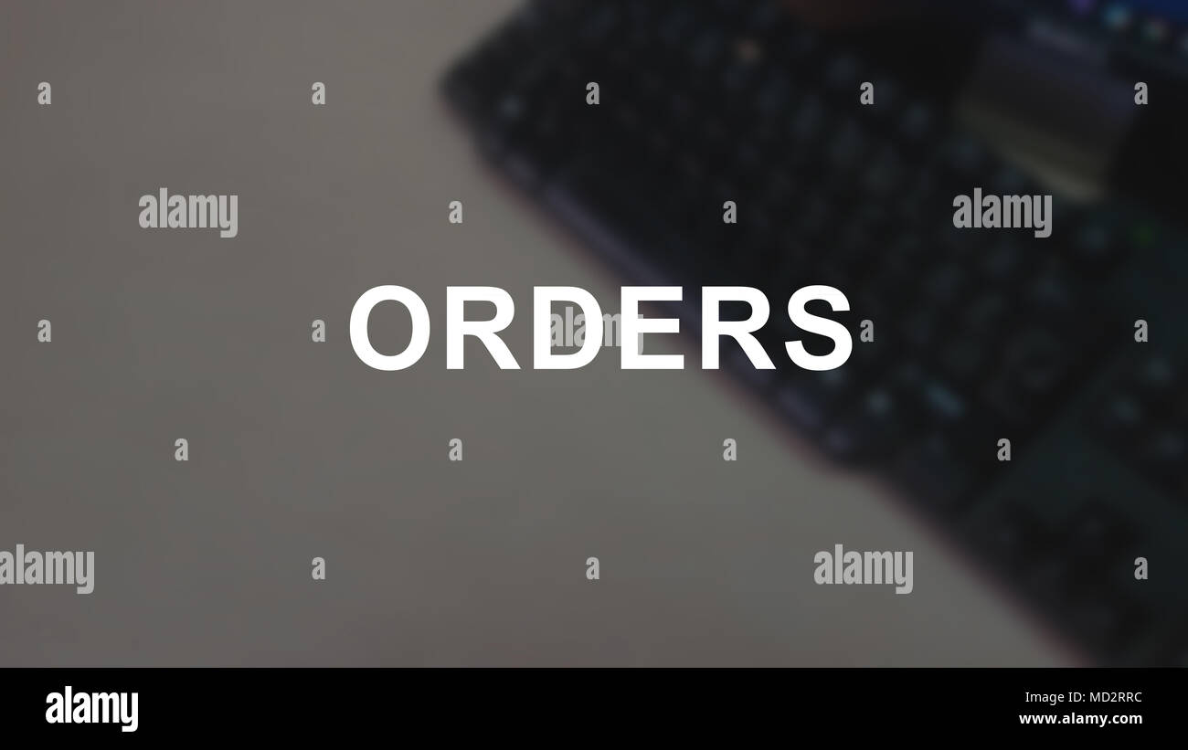 Orders word with blurring business background Stock Photo - Alamy