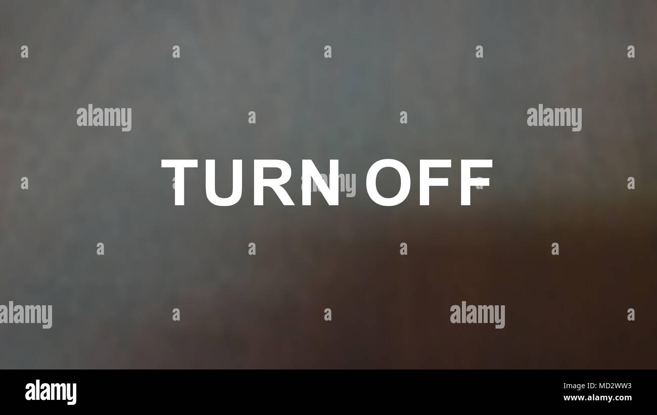 Turn off word with blurring business background Stock Photo - Alamy