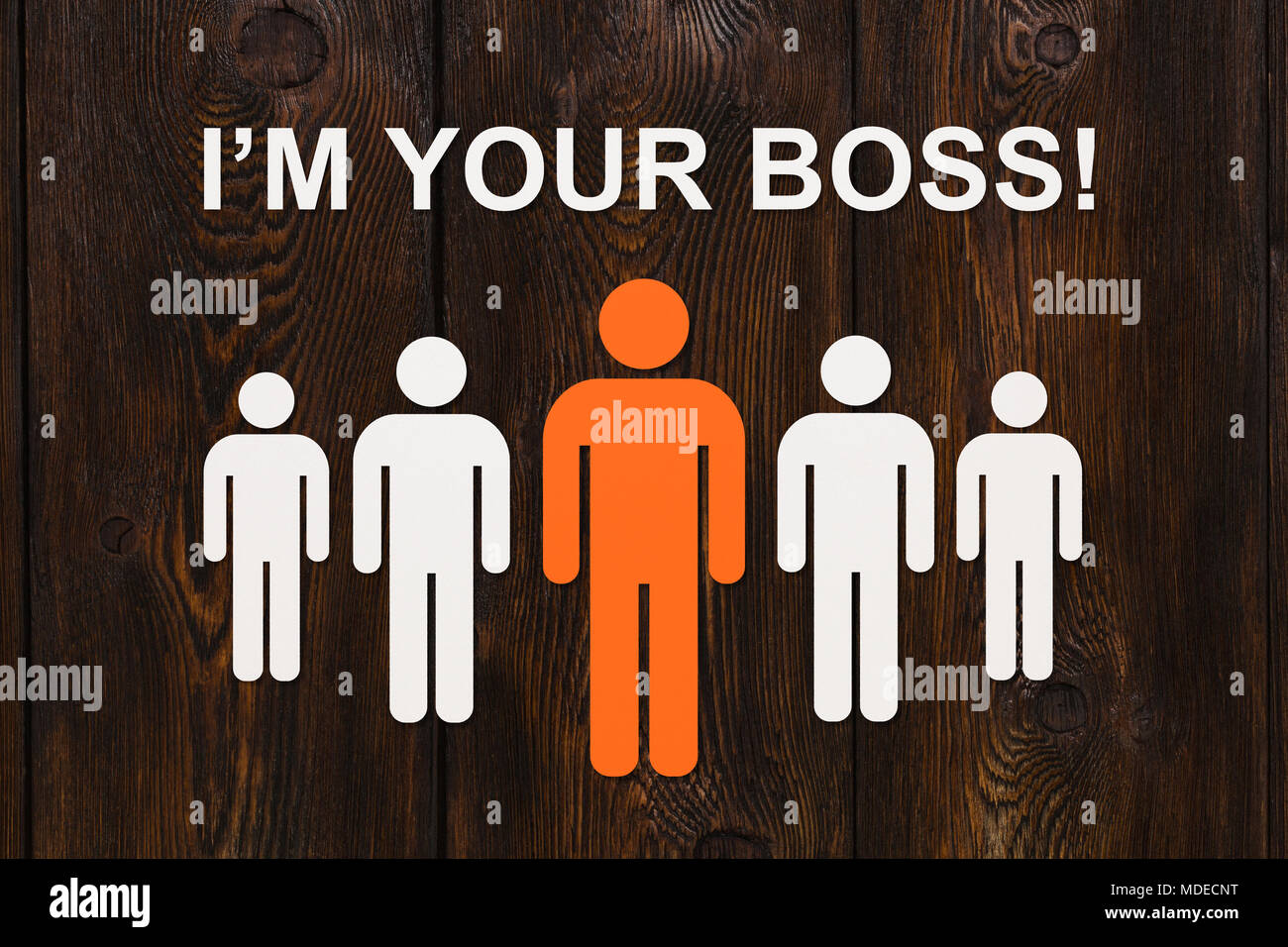 Leadership concept. Paper men on wooden background and text I'M YOUR ...