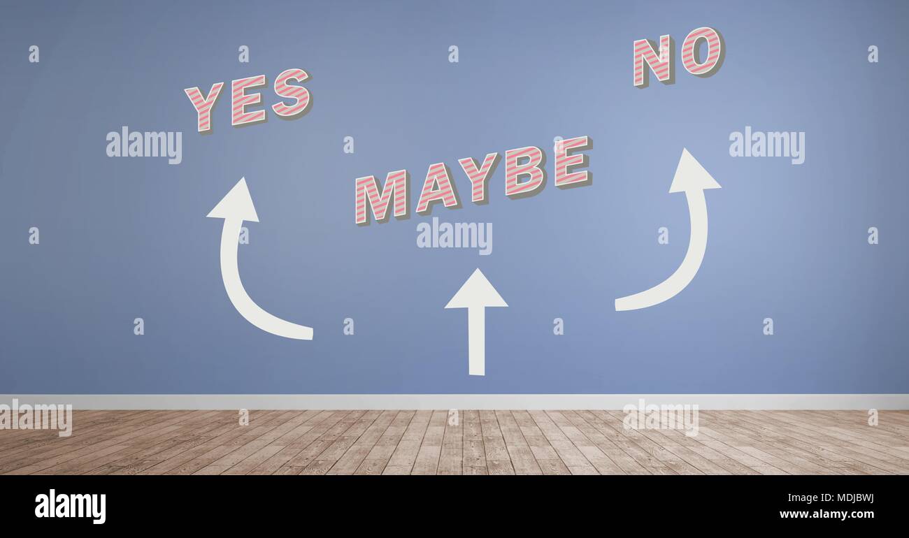 Yes No Maybe text with arrows graphic on wall Stock Photo - Alamy