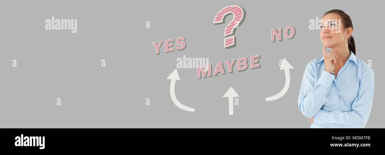 Woman thinking with Yes No Maybe with arrows graphic in background ...