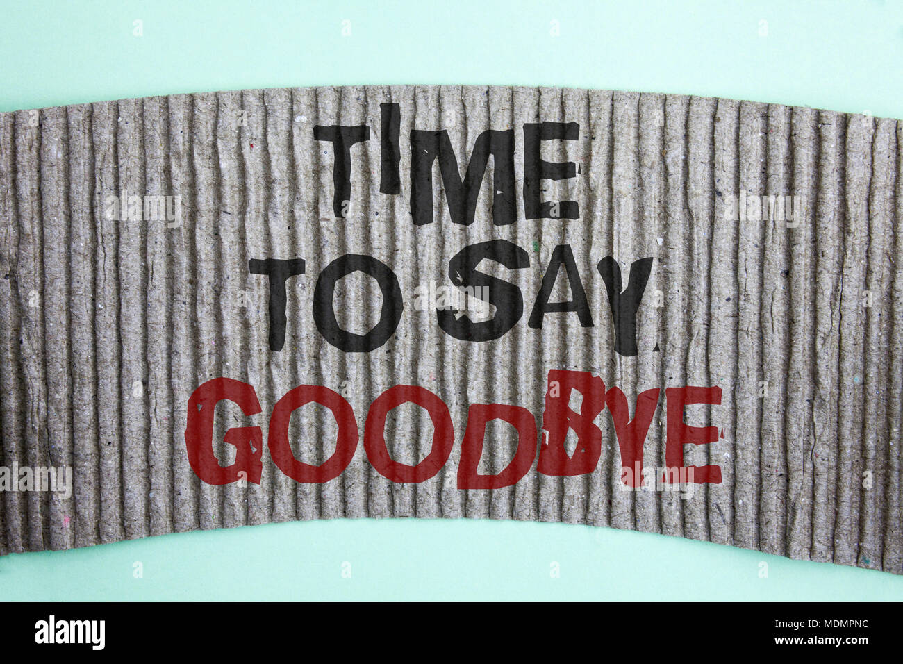 Handwriting text Time To Say Goodbye. Concept meaning Separation Moment ...