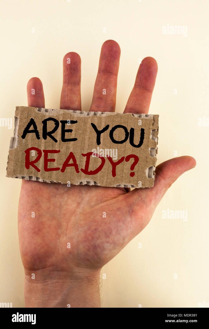 Writing note showing Are You Ready Question. Business photo showcasing ...