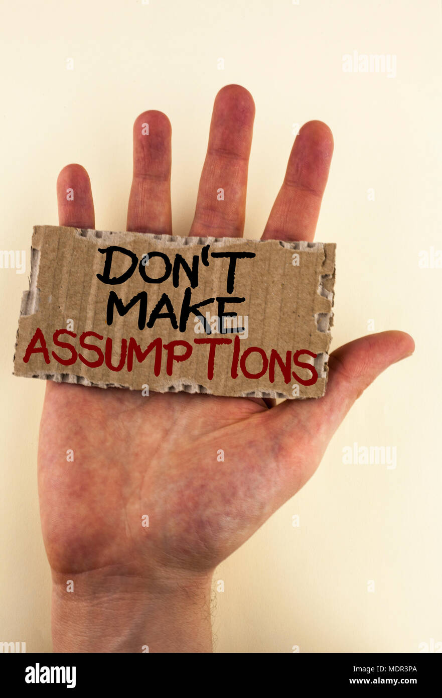 Writing note showing Do not Make Assumptions. Business photo showcasing ...