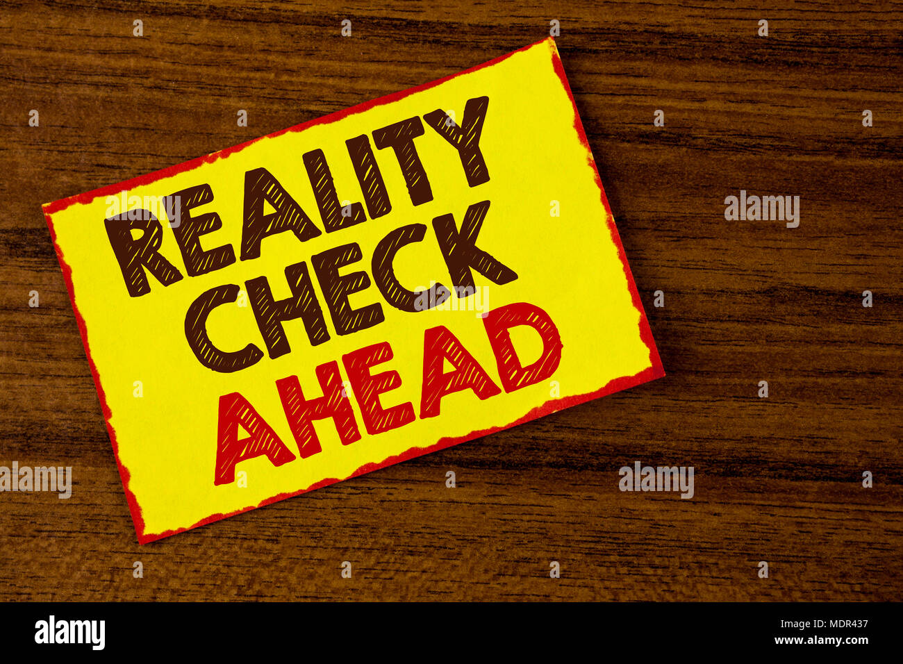 Handwriting text writing Reality Check Ahead. Concept meaning Unveil ...