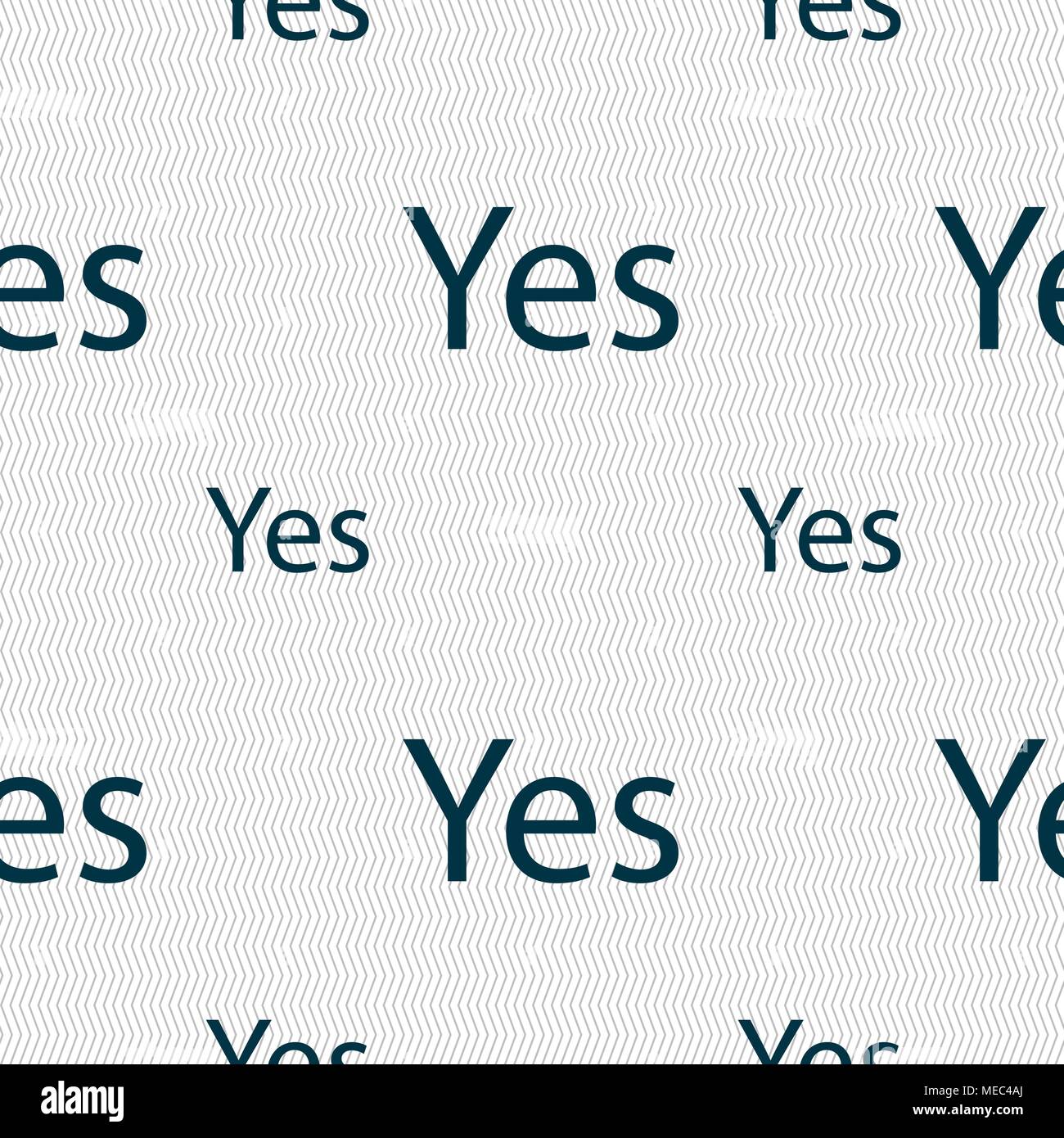 Yes sign icon. Positive check symbol. Seamless pattern with geometric ...