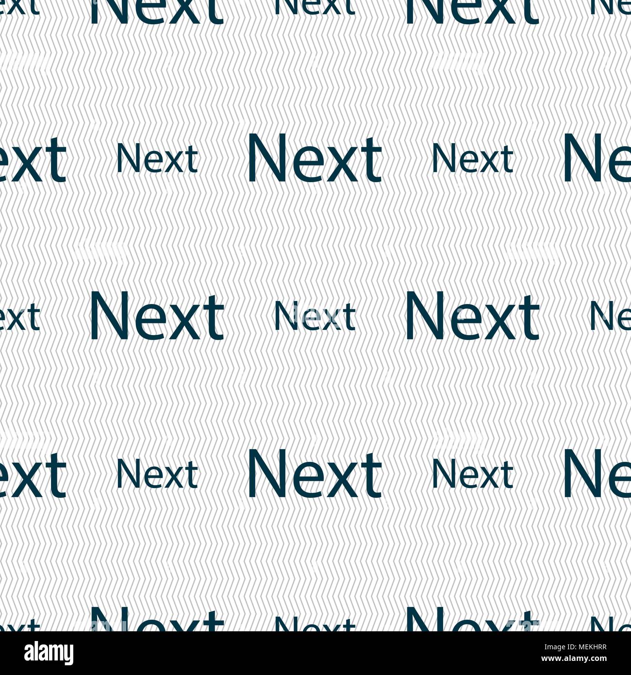 Next sign icon. Navigation symbol. Seamless abstract background with ...