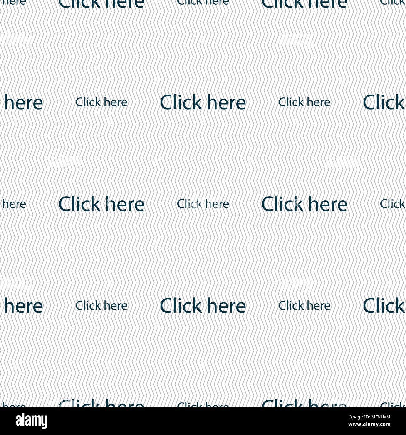 Click here sign icon. Press button. Seamless abstract background with ...
