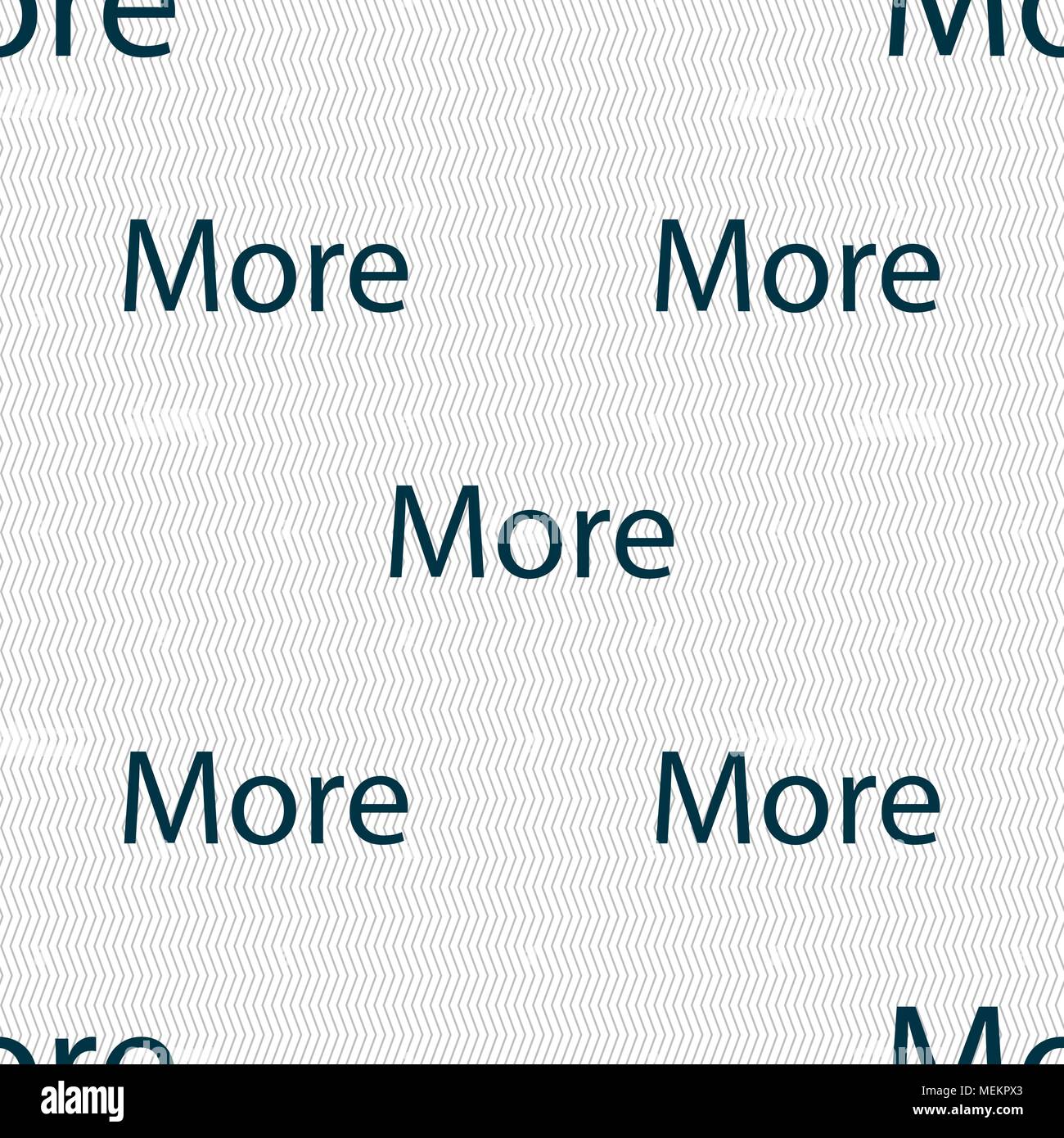 More sign icon. Details symbol. Website navigation. Seamless abstract ...