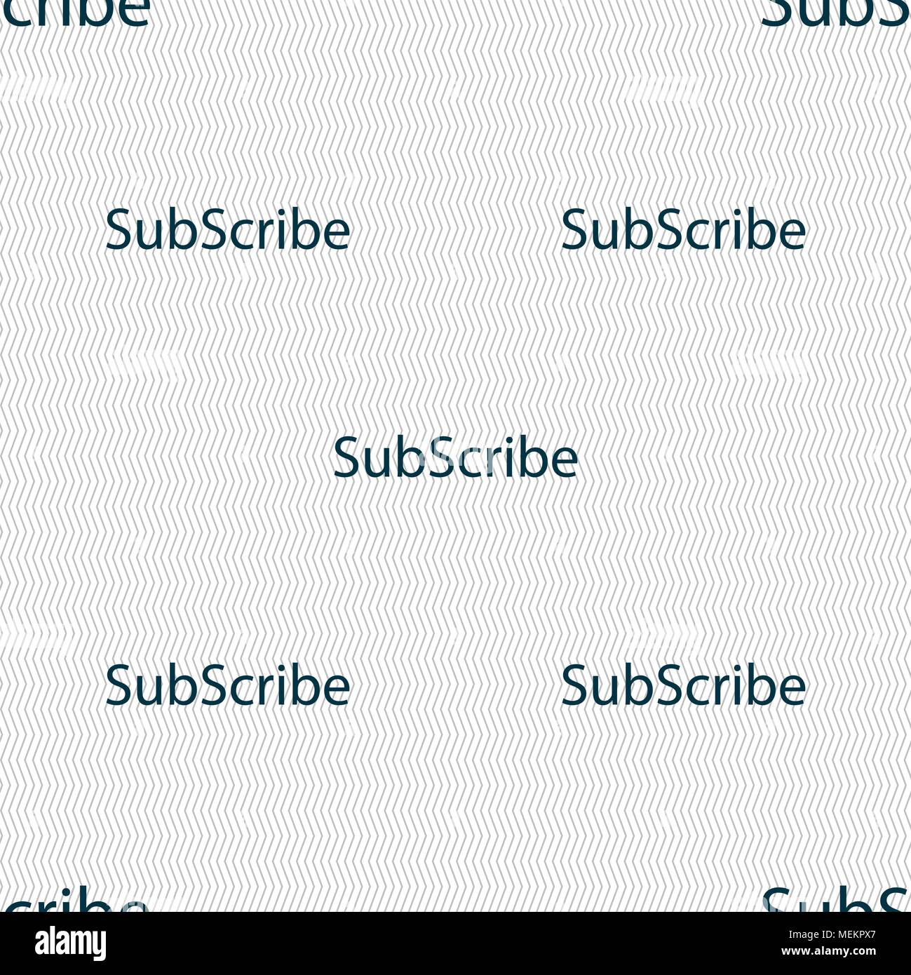 Subscribe sign icon. Membership symbol. Website navigation. Seamless ...