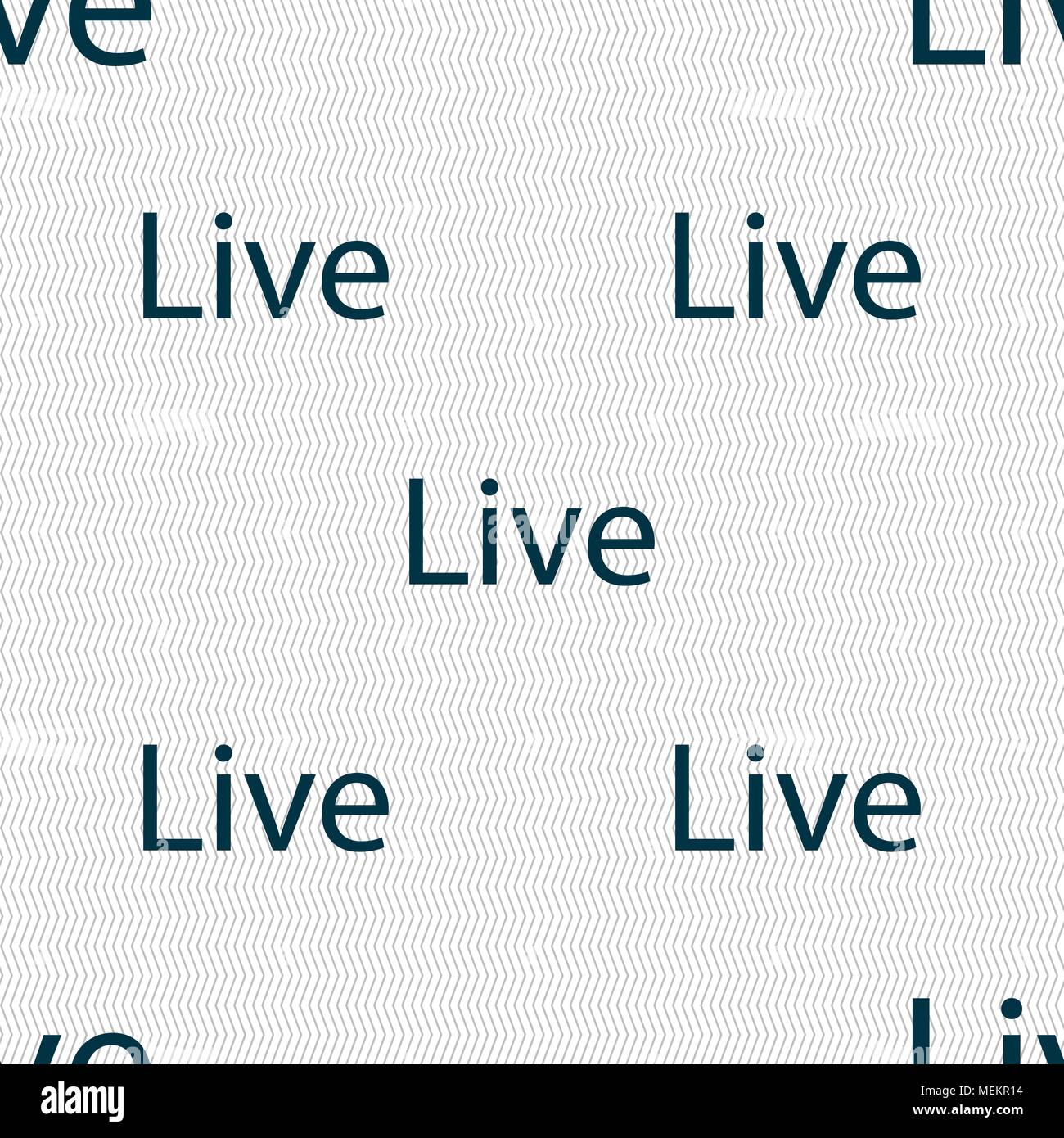 Live sign icon. Seamless abstract background with geometric shapes ...