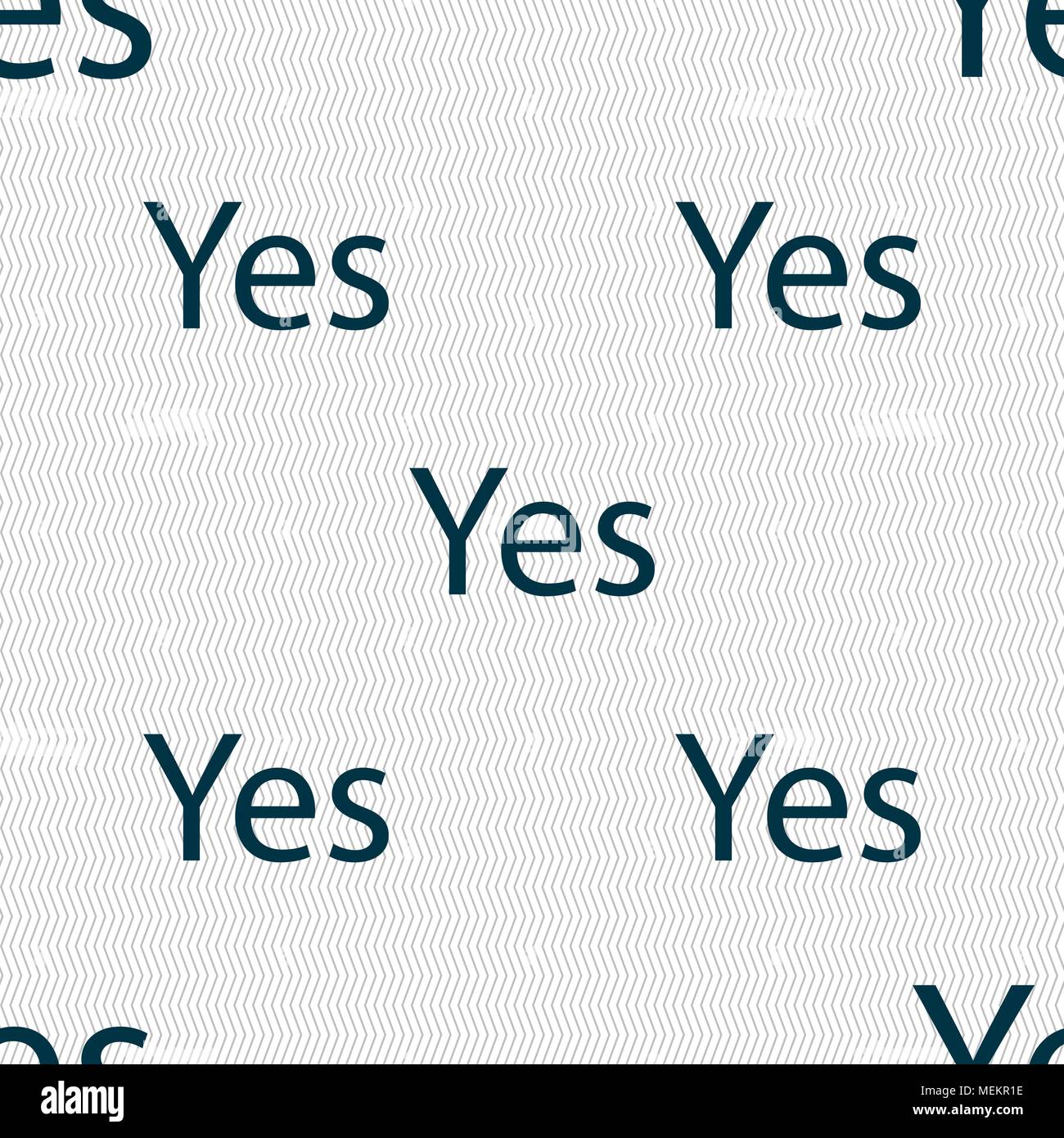 Yes sign icon. Positive check symbol. Seamless abstract background with ...