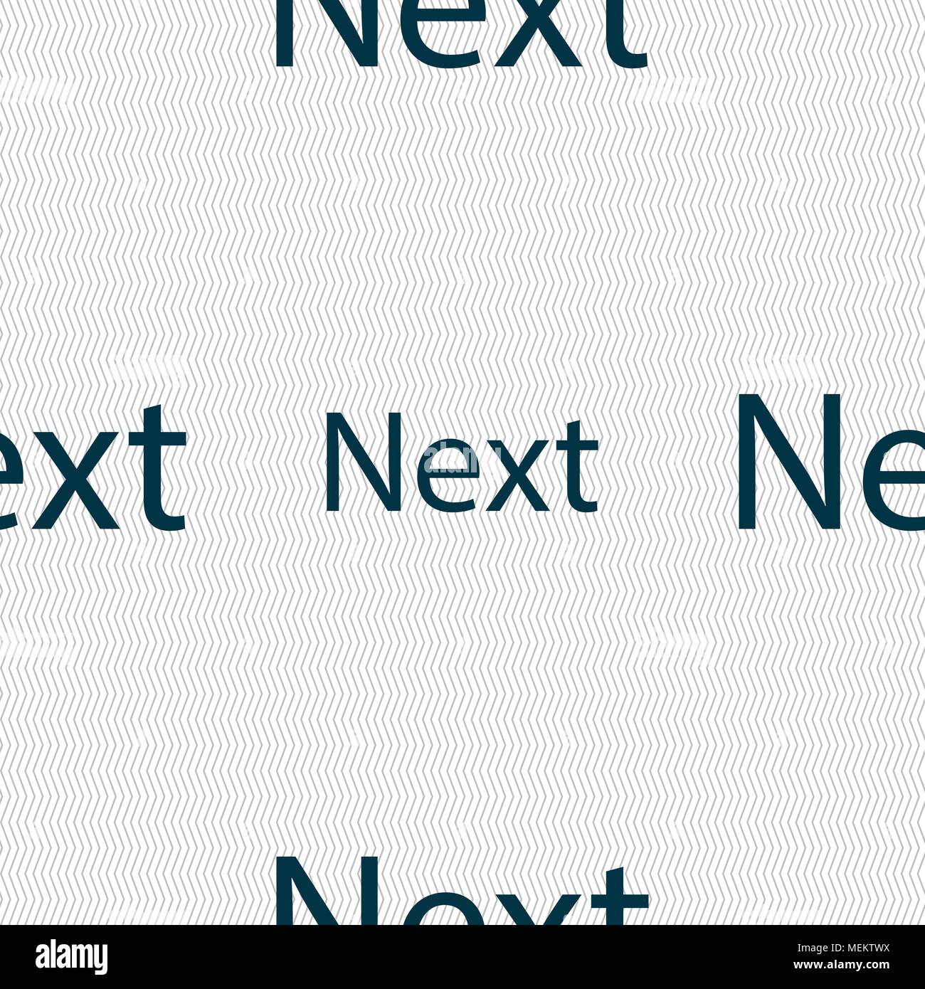 Next sign icon. Navigation symbol. Seamless abstract background with ...