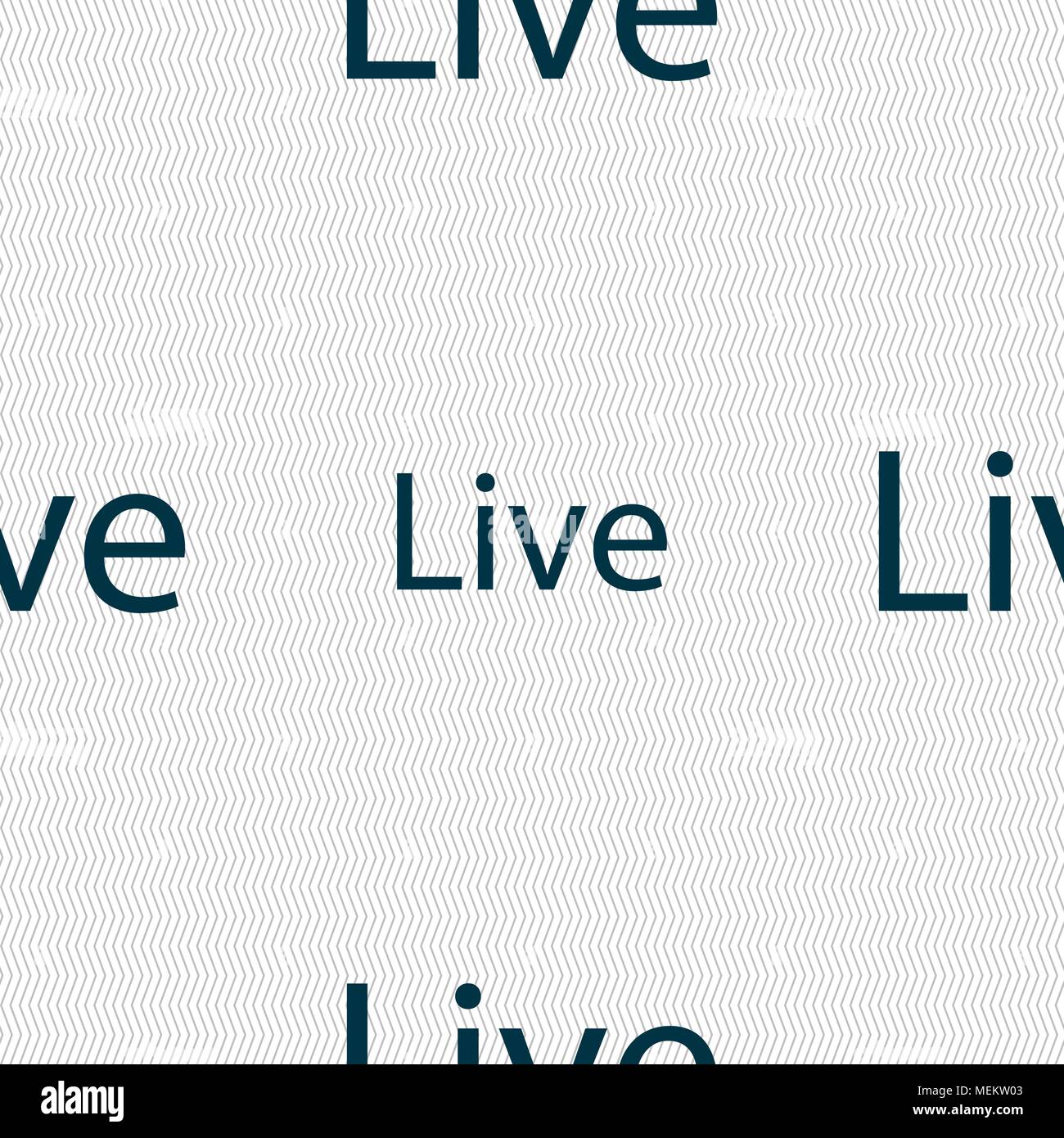 Live sign icon. Seamless abstract background with geometric shapes ...
