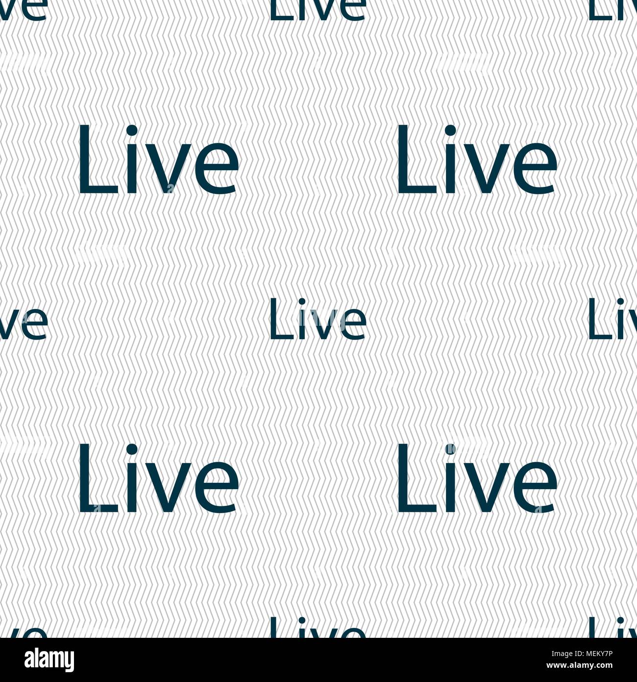 Live sign icon. Seamless abstract background with geometric shapes ...