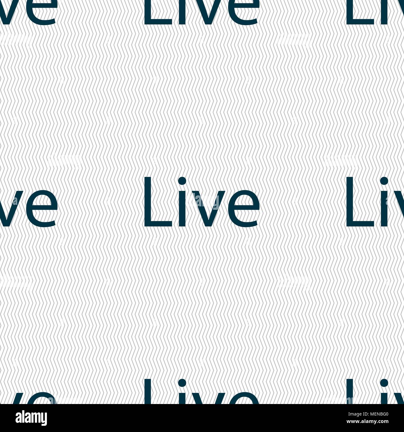 Live sign icon. Seamless abstract background with geometric shapes ...