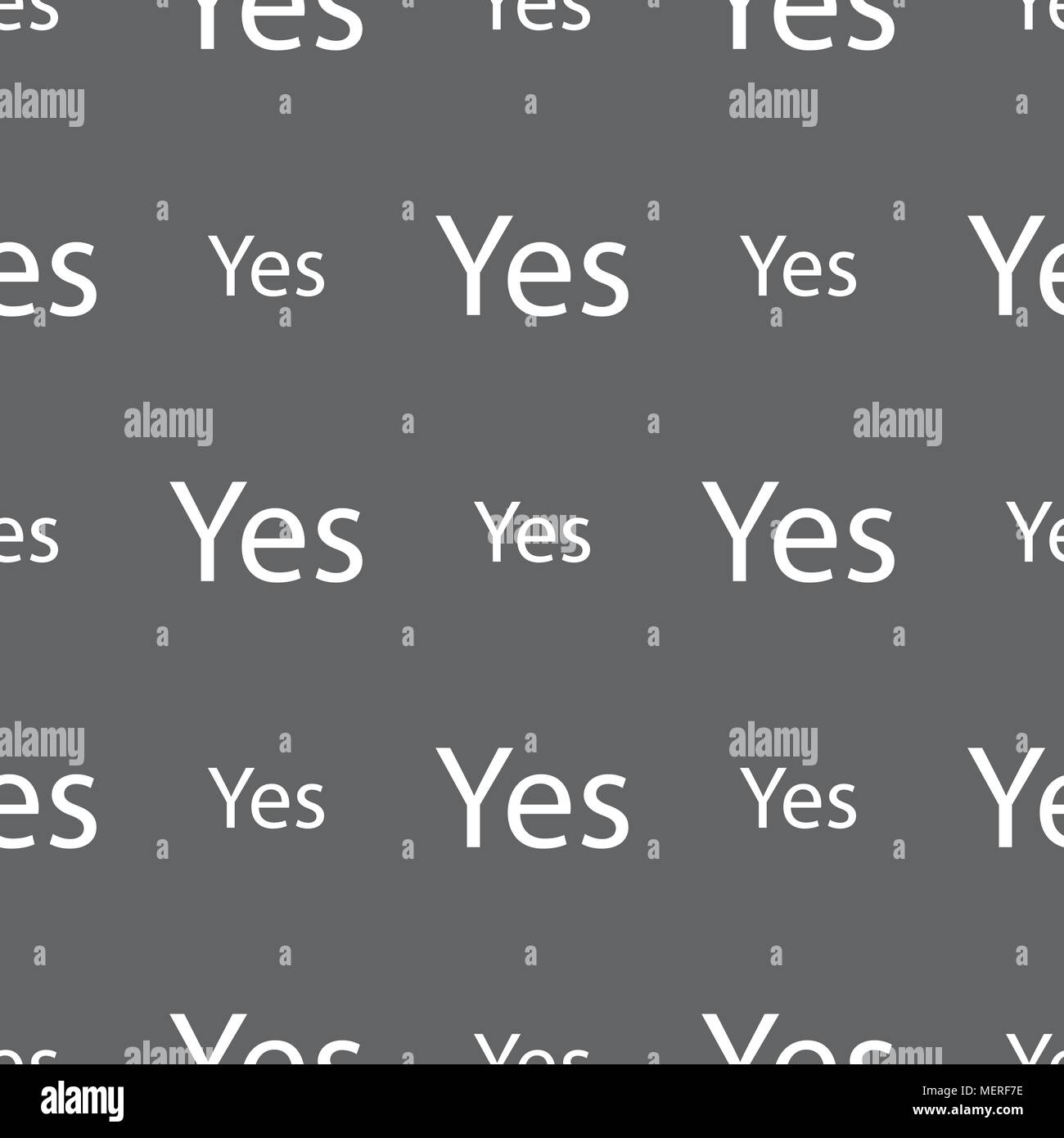 Yes sign icon. Positive check symbol. Seamless pattern on a gray ...