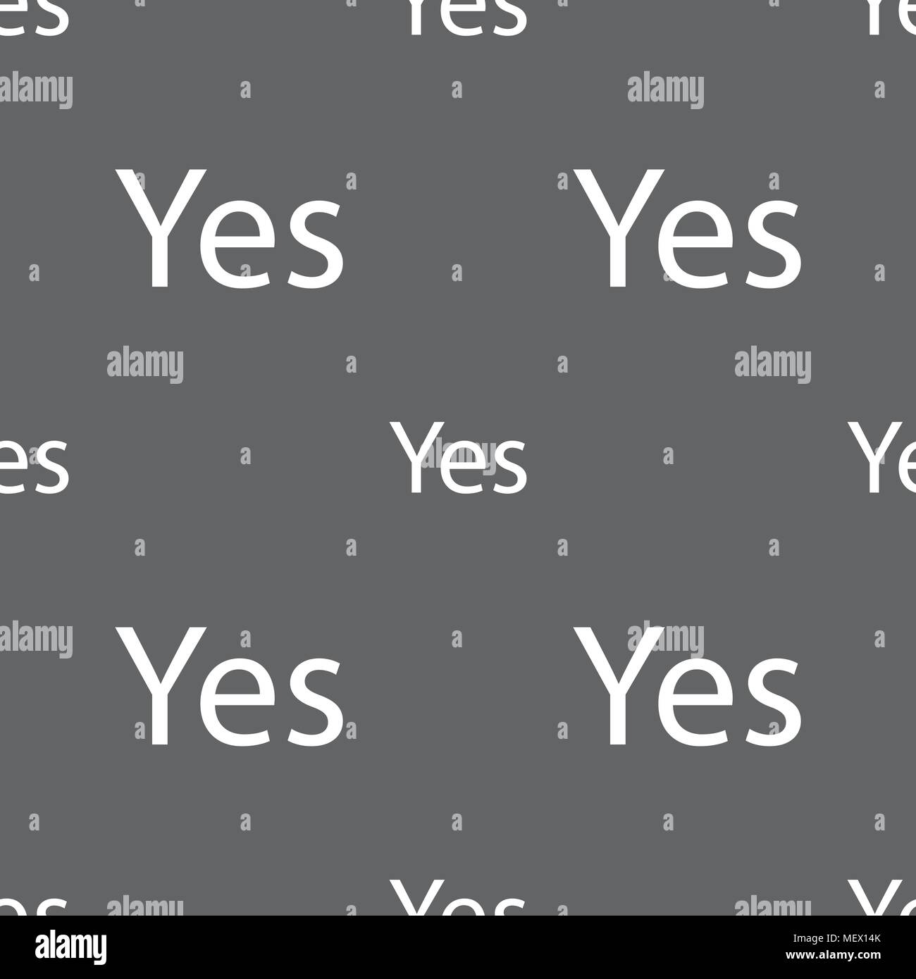 Yes sign icon. Positive check symbol. Seamless pattern on a gray ...