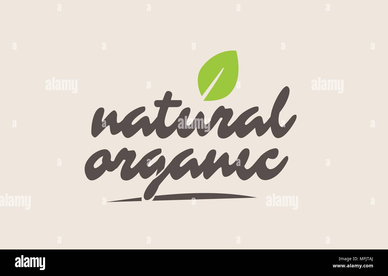 natural organic word or text with green leaf. Handwritten lettering ...