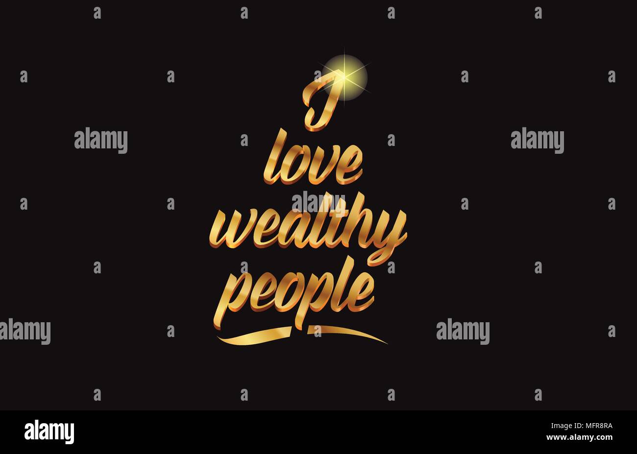 i love wealthy people gold word text with sparkle and glitter ...