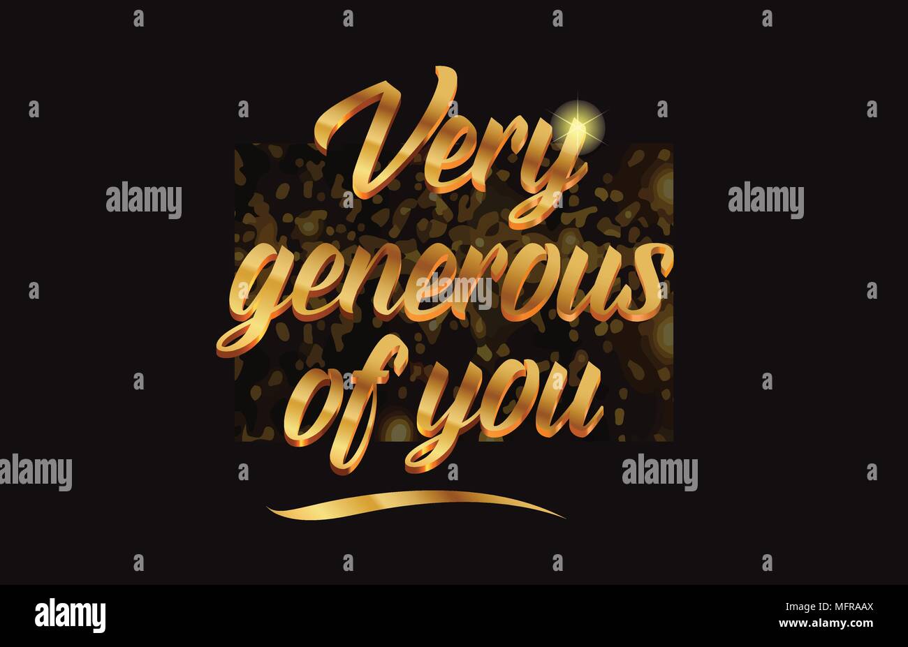 very generous of you gold word text with sparkle and glitter background ...