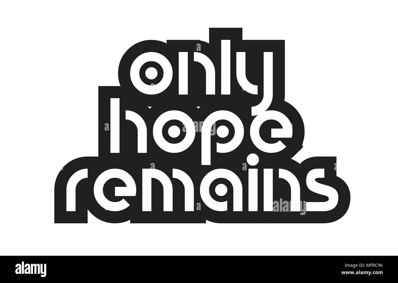 inspiring quote only hope remains suitable as a postcard with bold text ...