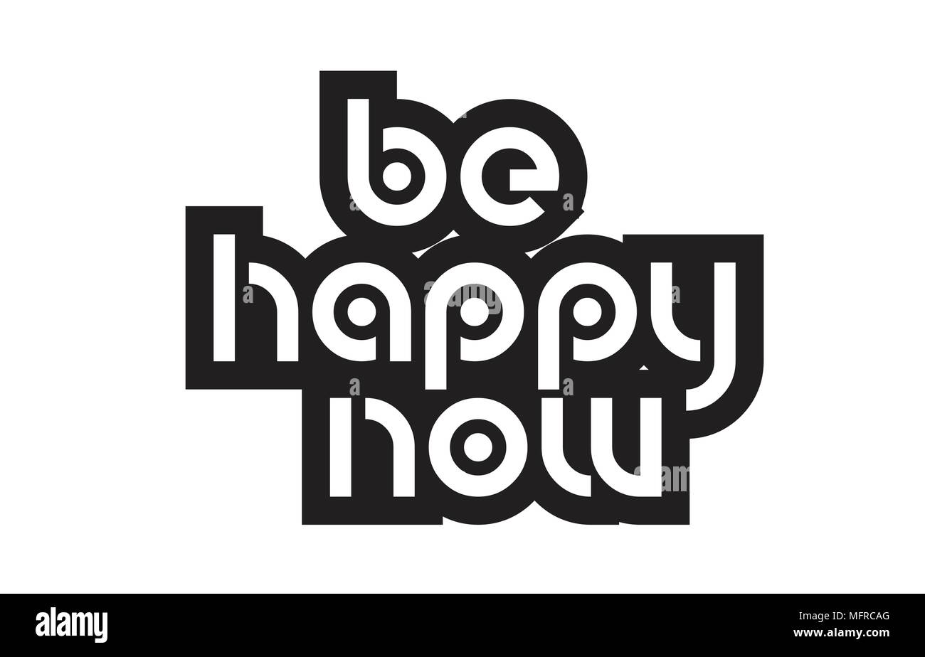 inspiring quote be happy now suitable as a postcard with bold text and ...