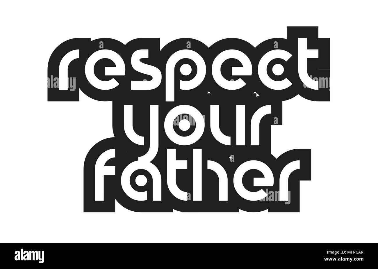 inspiring quote respect your father suitable as a postcard with bold ...