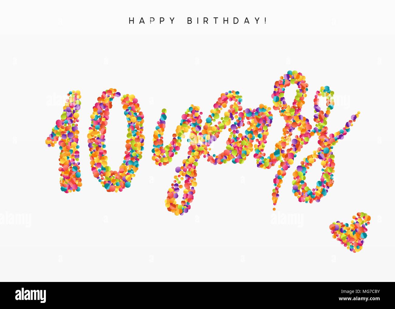 Ten years, lettering sign from confetti. Holiday Happy birthday. Vector ...