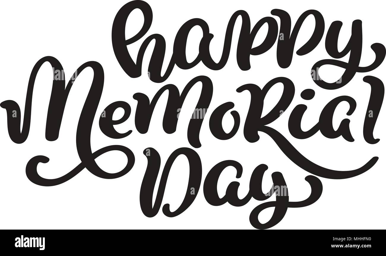Hand written Vector calligraphy lettering text happy memorial day for ...