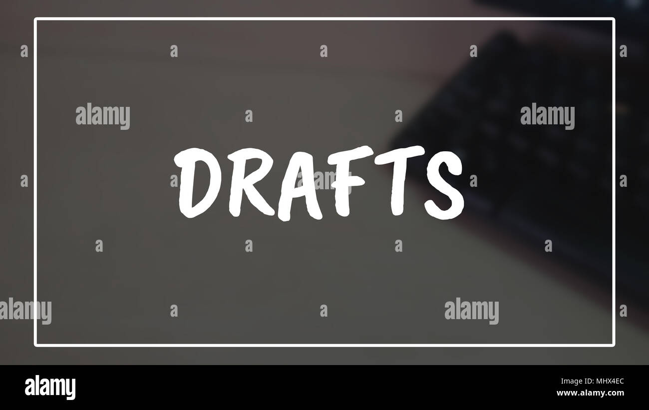 Drafts word with business blurring background Stock Photo - Alamy
