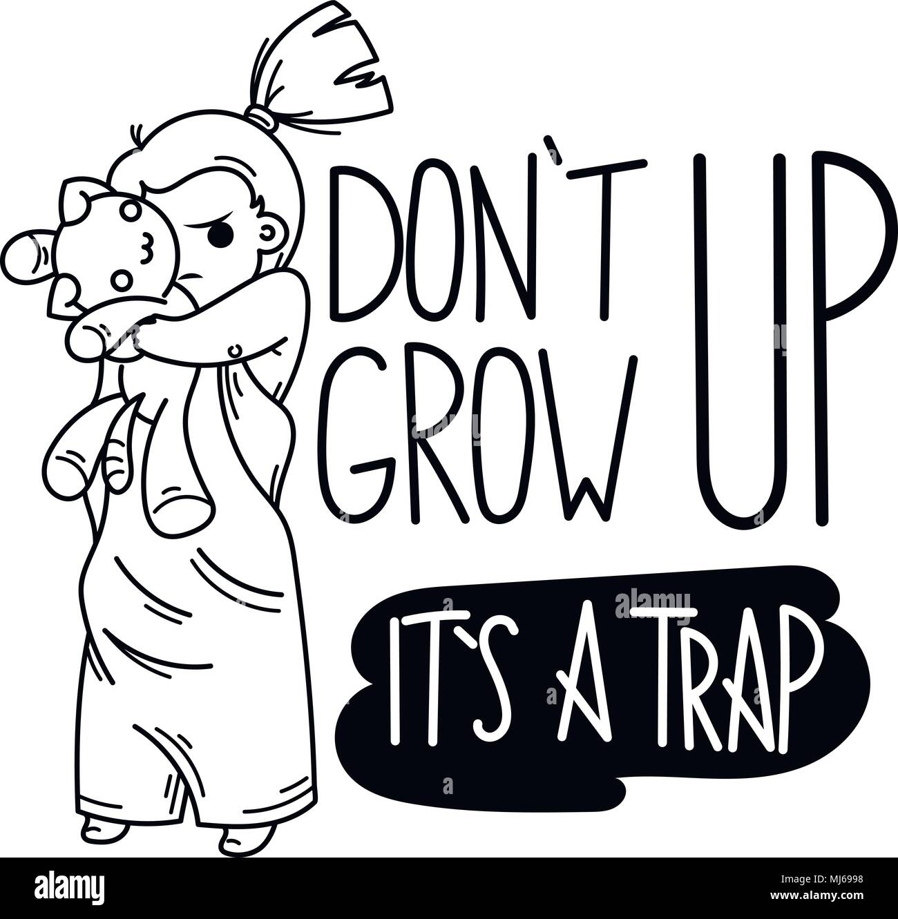 Do not grow up, it is a trap. Cute cartoon kids. Vector and ...