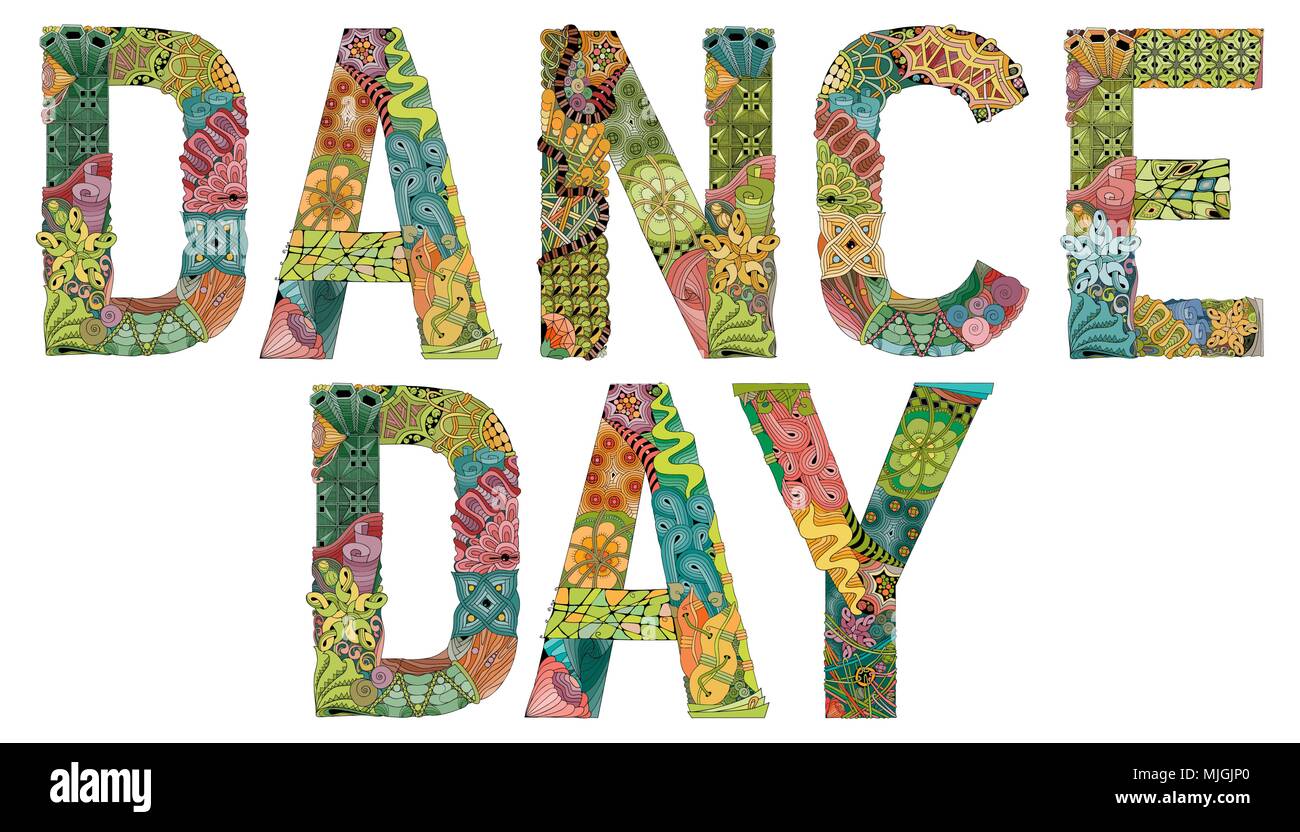 Hand-painted art design. Hand drawn illustration words DANCE DAY for t ...